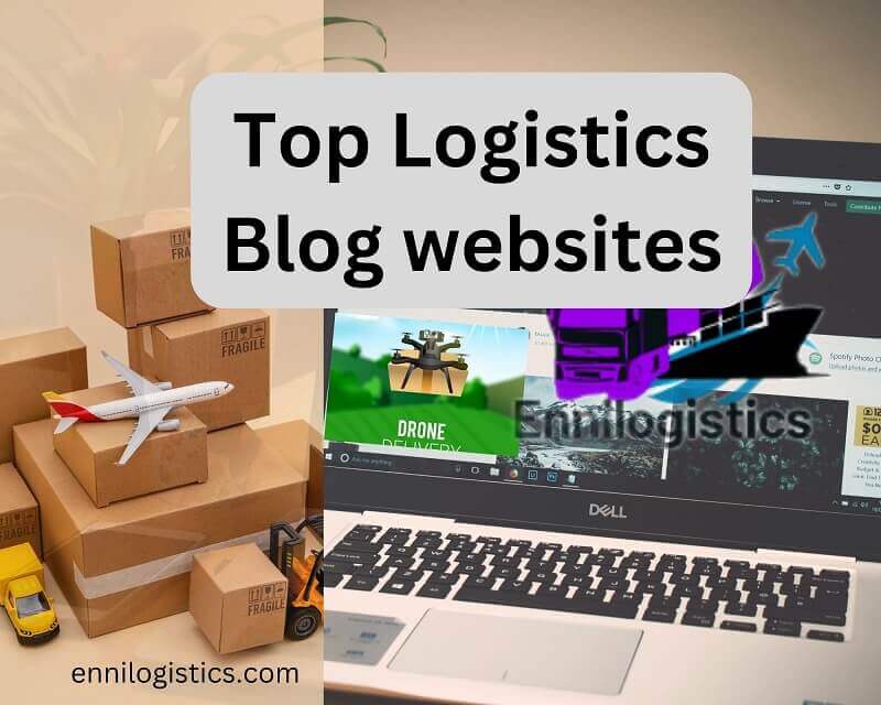 Top 9 Logistics Blog Websites in the World - Ennilogistics